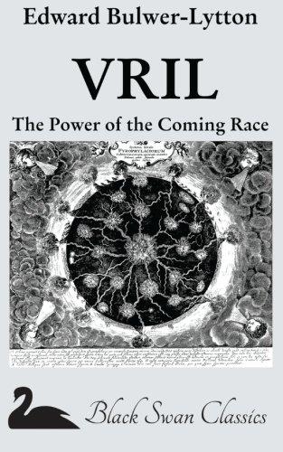 VRIL, THE POWER OF THE COMING RACE – Dragon at the End of Time