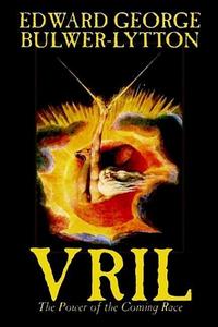 VRIL, THE POWER OF THE COMING RACE – Dragon at the End of Time